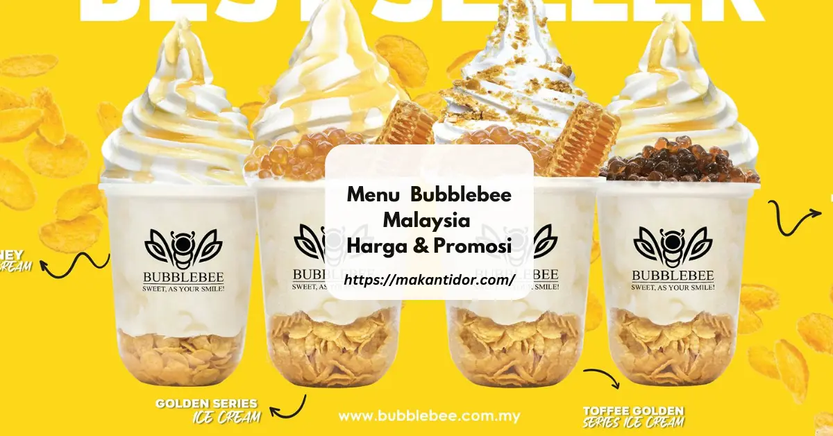 Menu Bubblebee Malaysia Harga & Promosi Dikemas Kini 2025